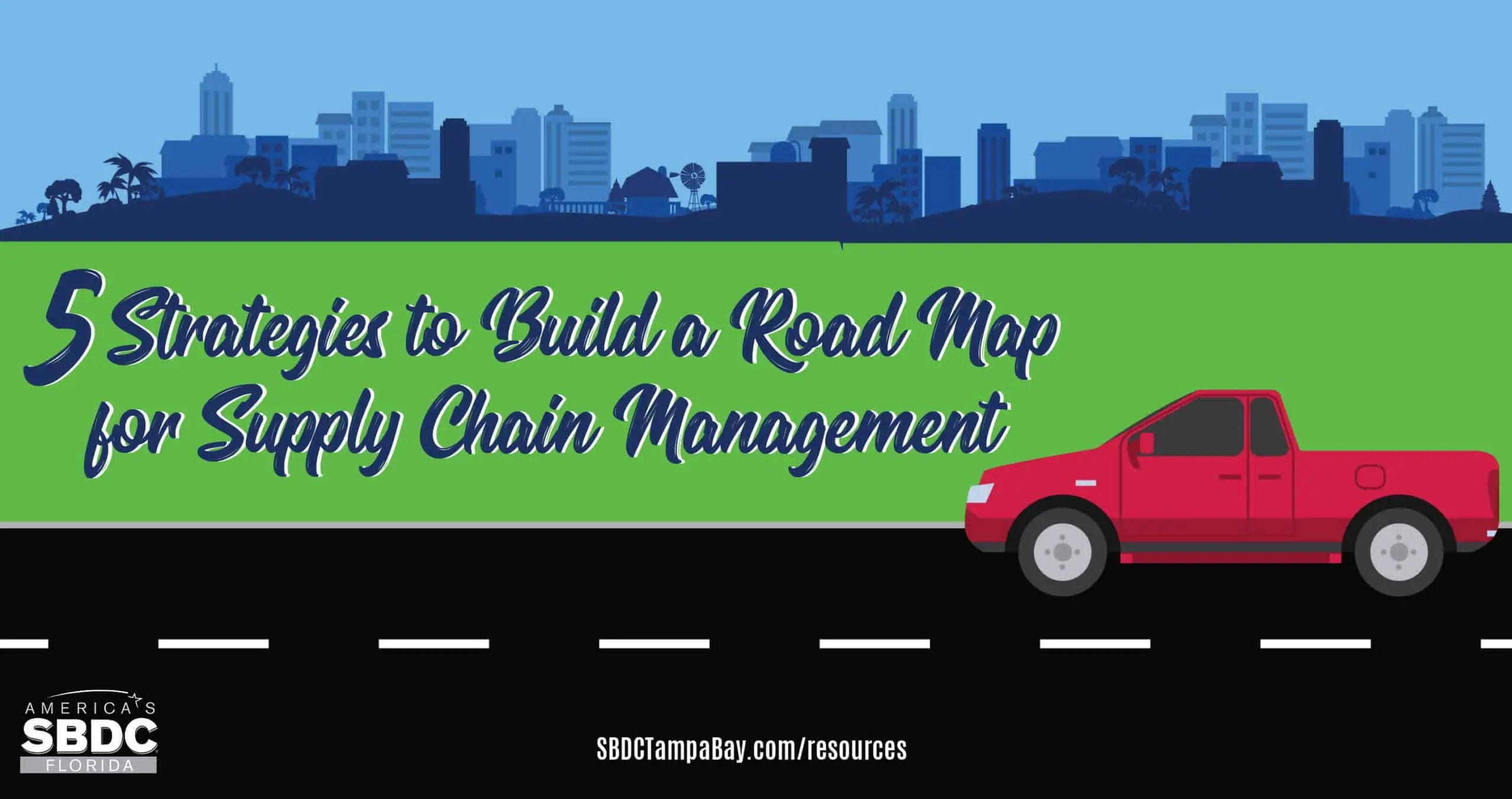 5 Strategies to Build a Road Map for Supply Chain Management